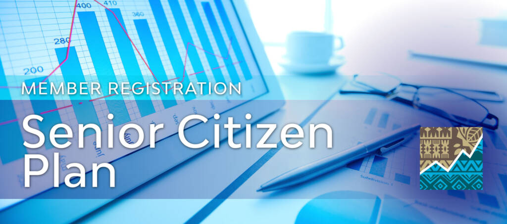 Senior Citizen Plan - Fiji Institute of Chartered Accountants